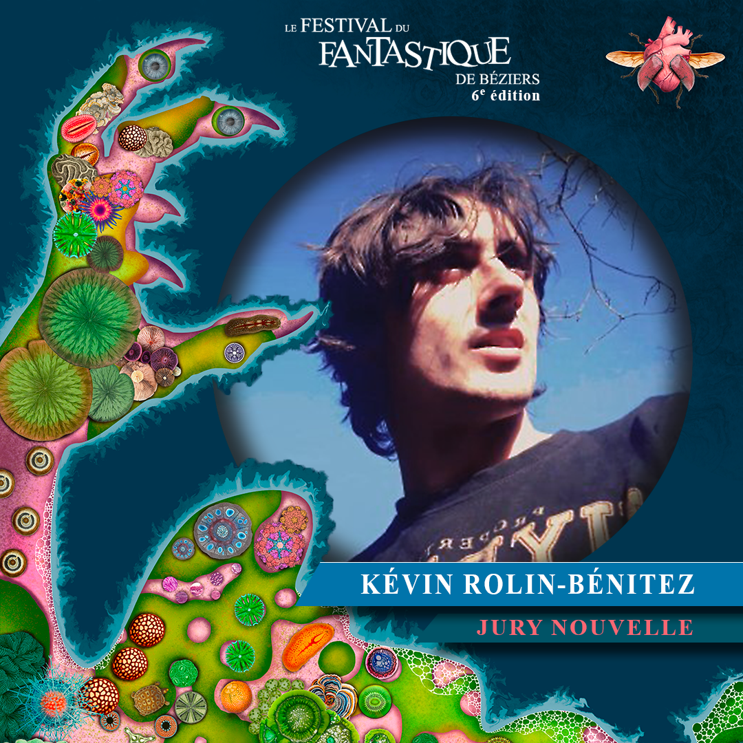 Kévin Rolin-Bénitez – Festival du fantastique de Béziers